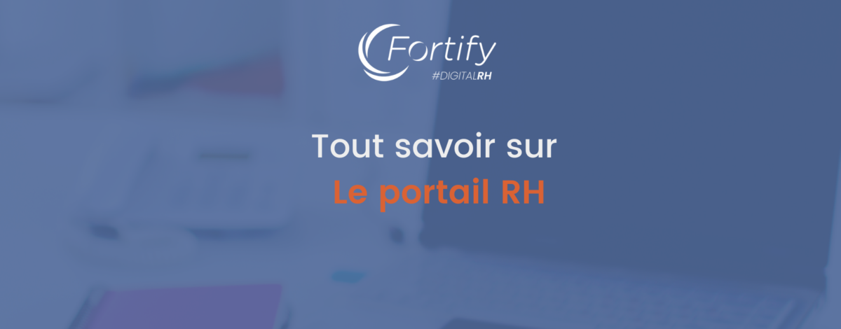 Le portail RH : découvrez ses fonctionnalités et ses avantages