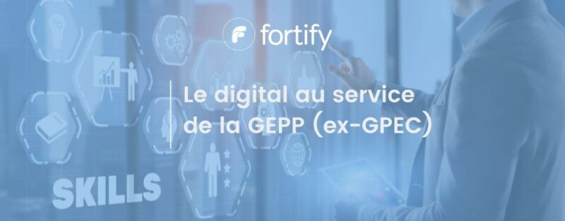 GEPP (ex GPEC) : définition, objectifs et enjeux pour 2025 - Fortify
