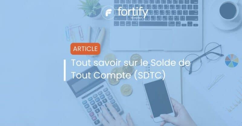 Solde de Tout Compte : calcul et obligations de l'employeur