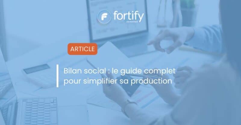 Bilan social : le guide complet pour simplifier sa production